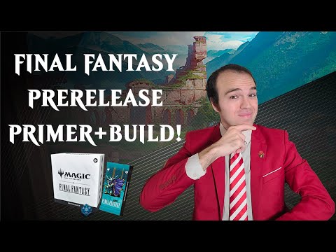 Prepare for FINAL FANTASY Prerelease! Sealed/Draft Archetype, and Deckbuild! | Magic: The Gathering