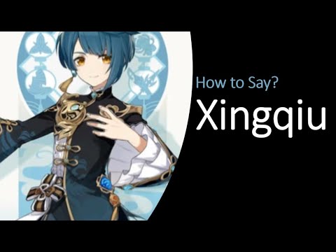 How to Pronounce Xingqiu? | Genshin Impact | Pronunciation 4K
