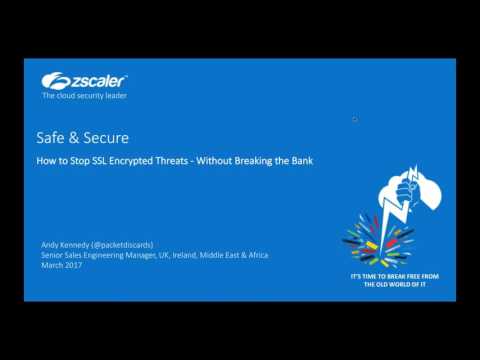 SSL Simplified - How to Stop SSL Encrypted Threats - Without Breaking the Bank