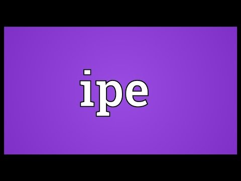 Ipe Meaning