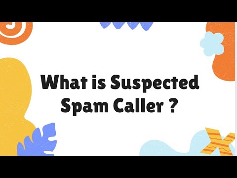 What is Suspected Spam Caller | suspected spam caller means | suspected spam ka matlab kya hota hai