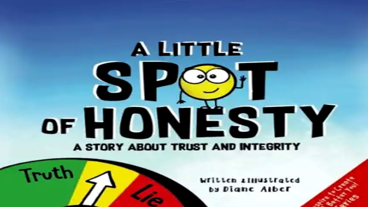 Kids Book Read Aloud: A Little SPOT of Honesty: A Story About Trust And Integrity!!!!