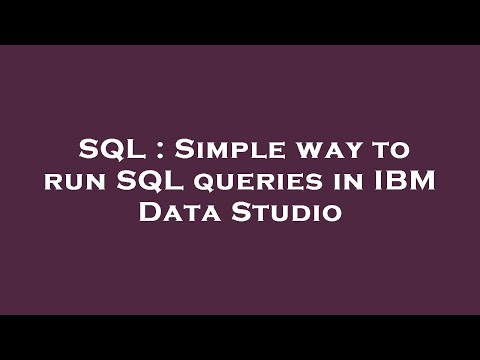 SQL : Simple way to run SQL queries in IBM Data Studio