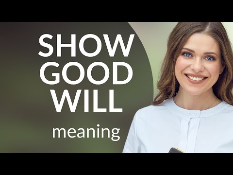 Understanding "Show Good Will": An English Language Learning Guide