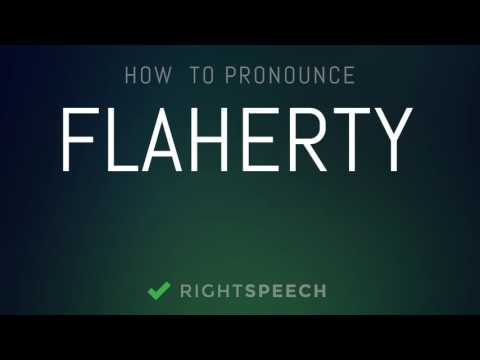 Flaherty - How to pronounce Flaherty