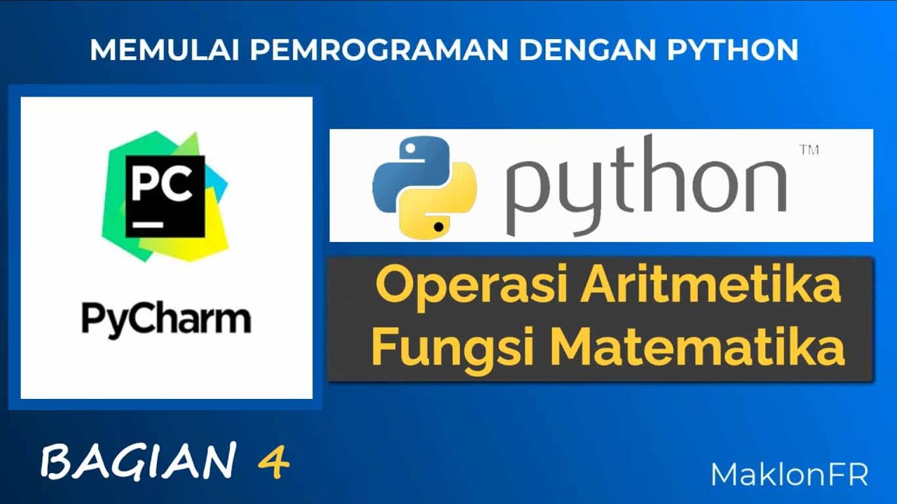 [PYTHON DASAR #4] Operasi Aritmatika di Python - Belajar Hitung-Menghitung dengan Python!