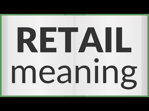 Retail | meaning of Retail