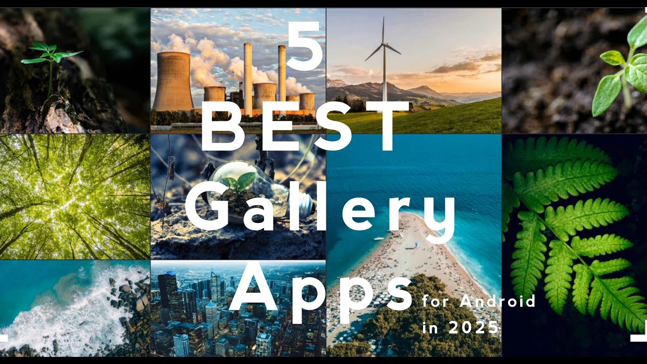 5 Best Gallery Apps for Android in 2025!