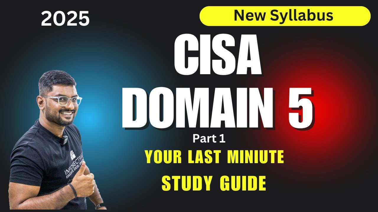 How to Pass CISA Domain 5 2025 Part 1