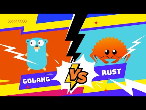 Go vs. Rust, Which is Better?