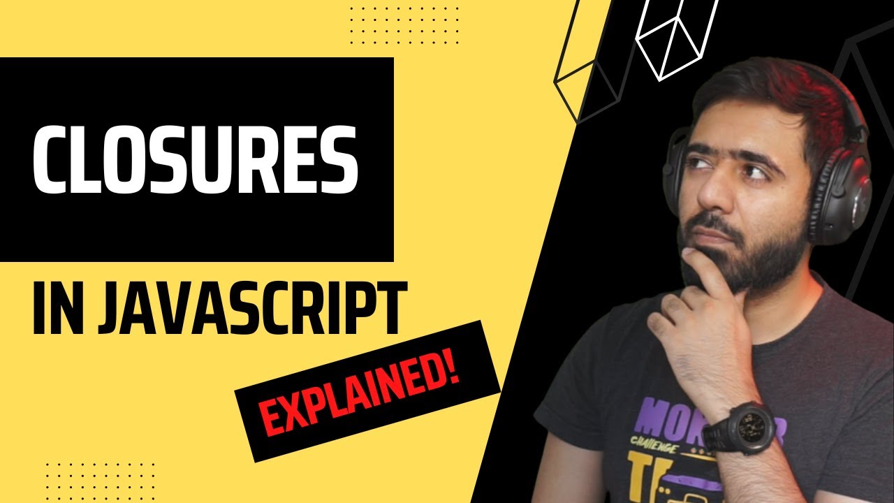 Closures in JavaScript | Explained in 4 minutes