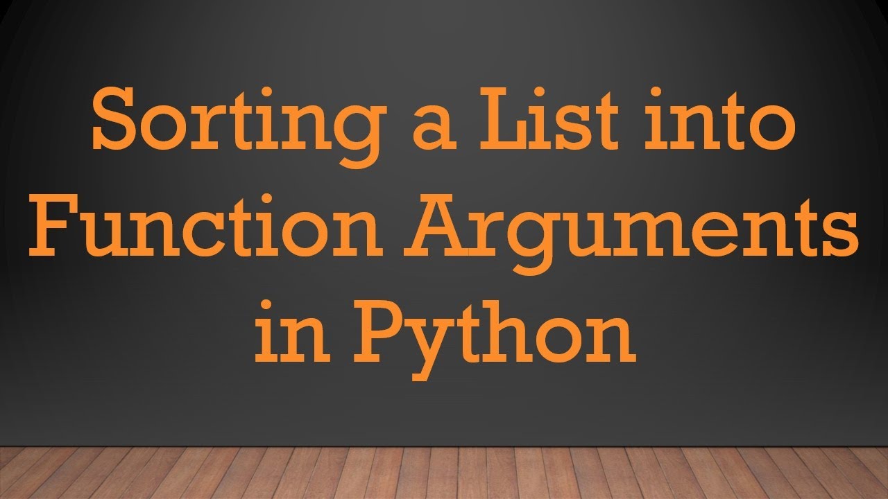 Sorting a List into Function Arguments in Python