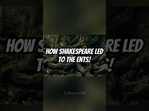 The Two Towers Appendices: How Shakespeare Led To The Ents