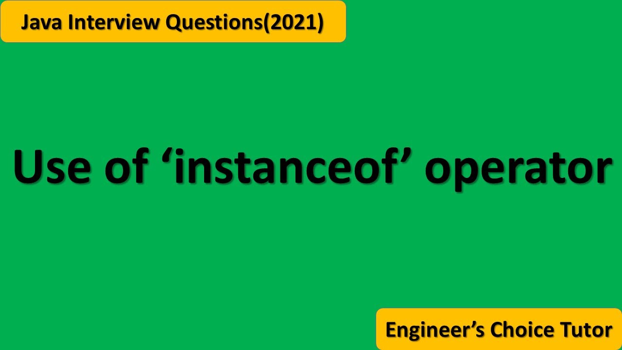 instanceof operator in Java || Java Interview Question 2021