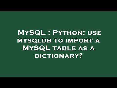 MySQL : Python: use mysqldb to import a MySQL table as a dictionary?