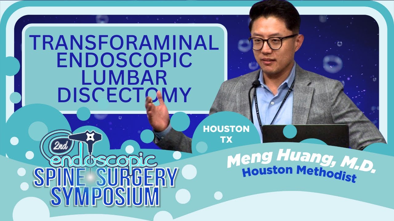 Transforaminal Endoscopic Lumbar Discectomy - Meng Huang, M.D.