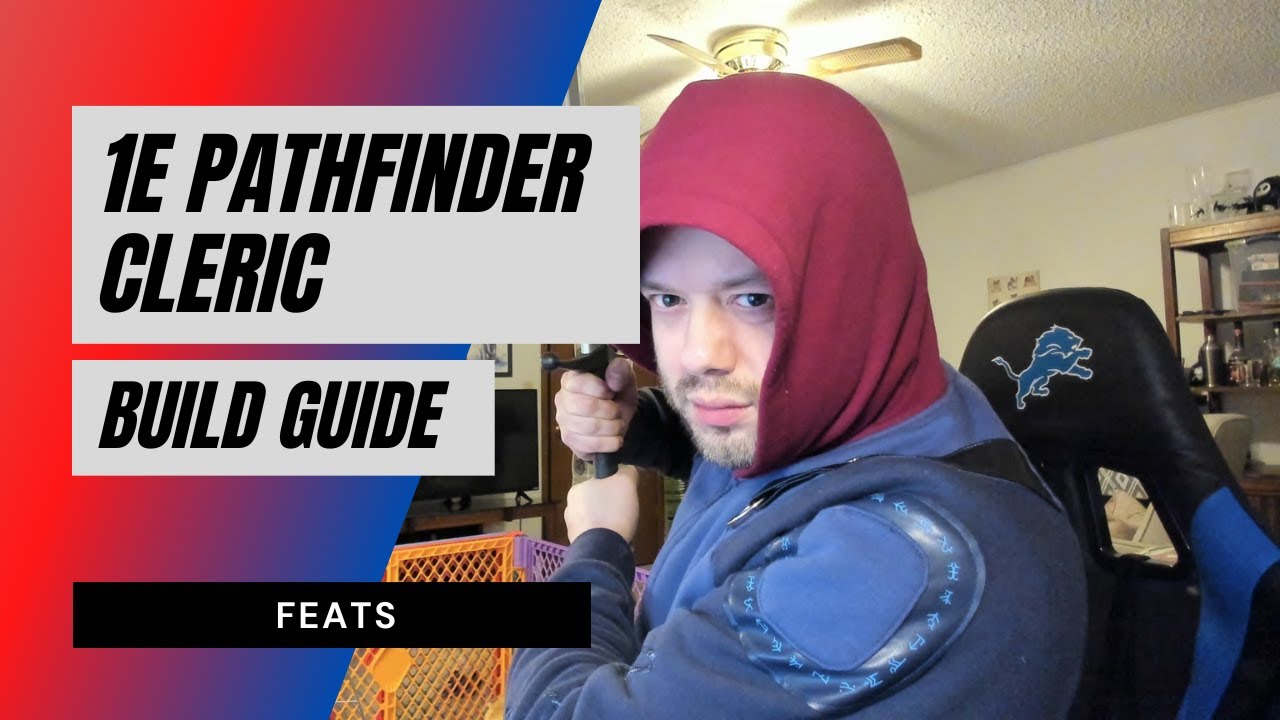 1E Pathfinder Cleric Guide - Feats
