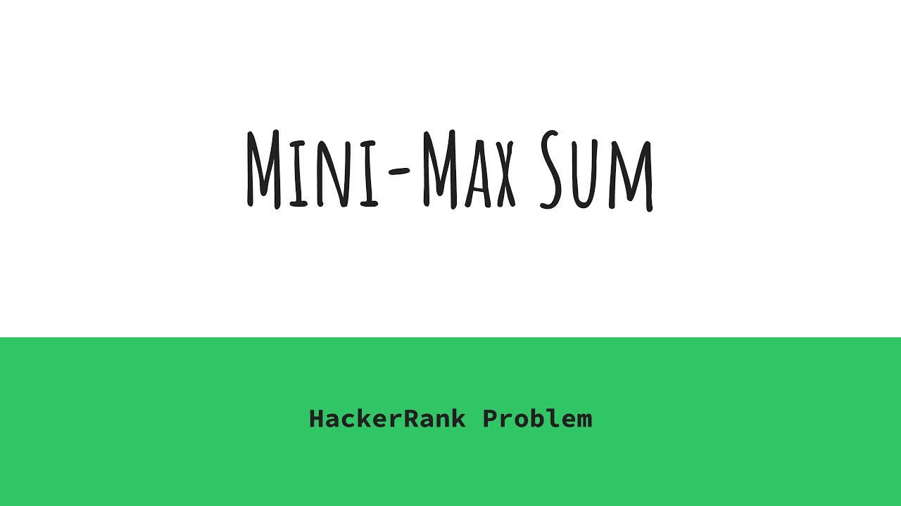 Mini-Max Sum HackerRank Solution