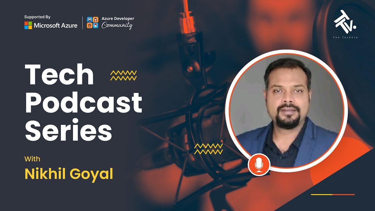Tech Podcast Series | Nikhil Goyal