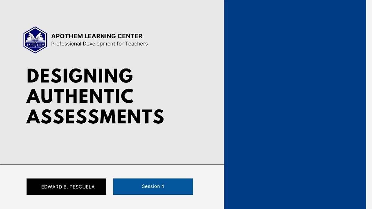Designing Authentic Assessments [Session 4]