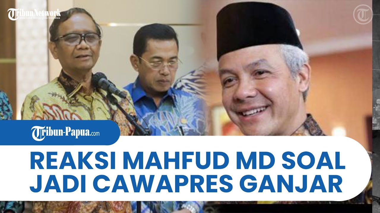 Reaksi Mahfud MD soal Isu Jadi Pendamping Ganjar Pranowo di Pilpres 2024 - Tribun Video