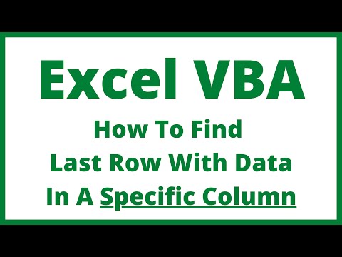 Excel VBA - How To Find Last Row With Data In A Specific Column