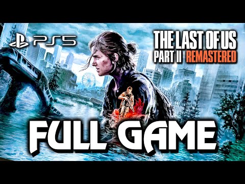 The Last of Us 2 Remastered - Full Game Walkthrough Gameplay (PS5)