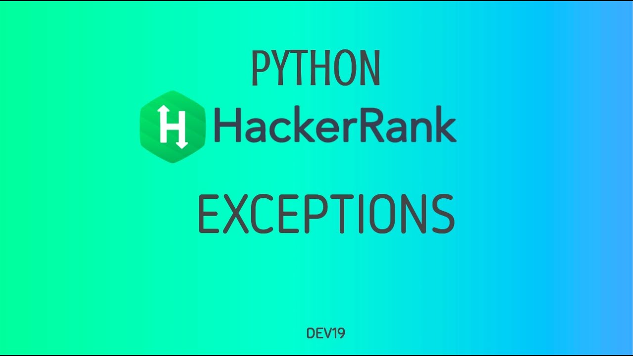 #39 : Exceptions | Hackerrank Python Solutions