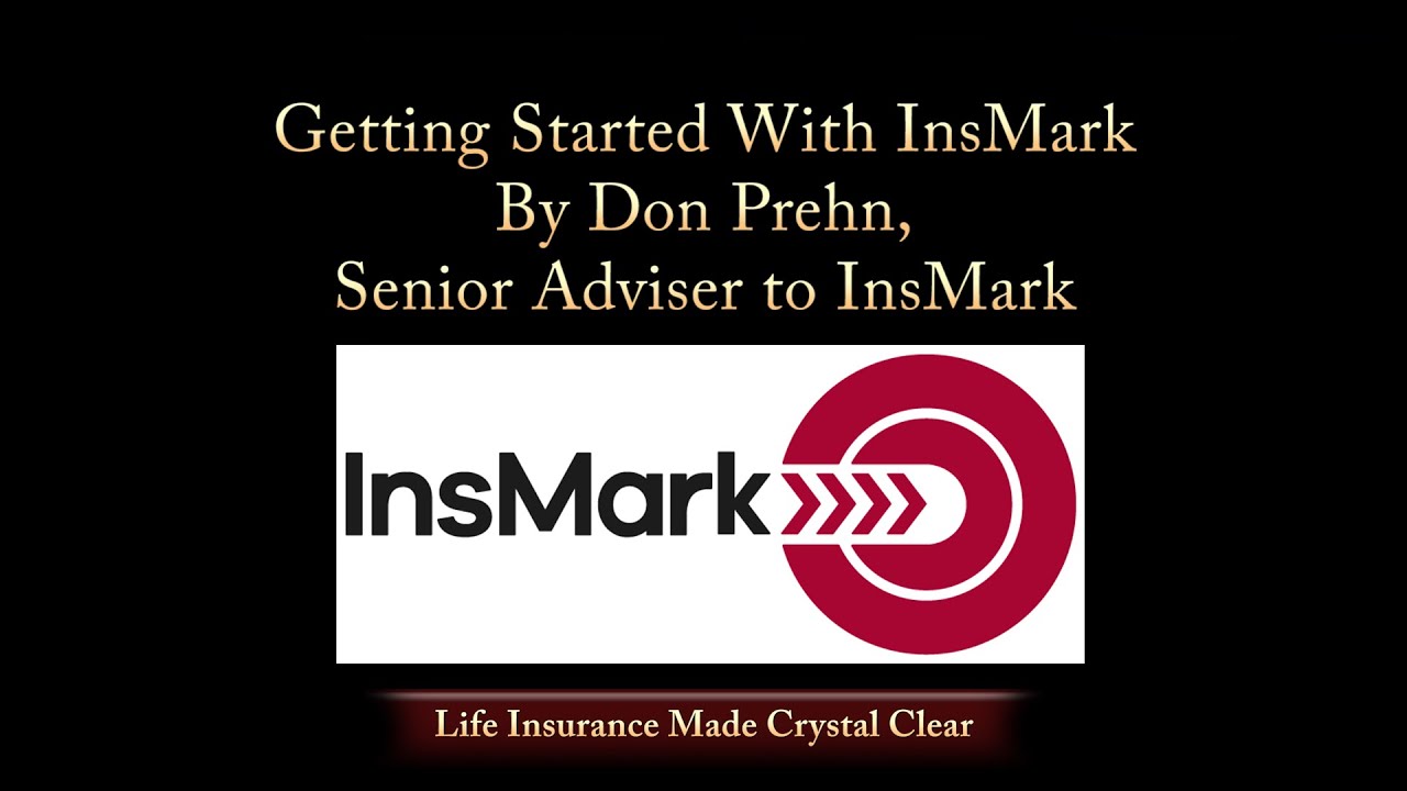 Getting Started Using The InsMark Illustration System With Don Prehn