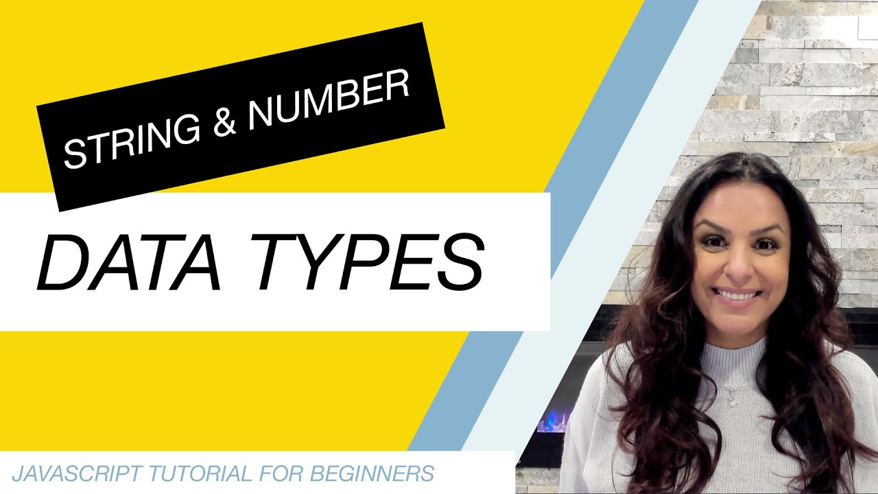 JavaScript Tutorial for Beginners Part 4: String and Number Data Types