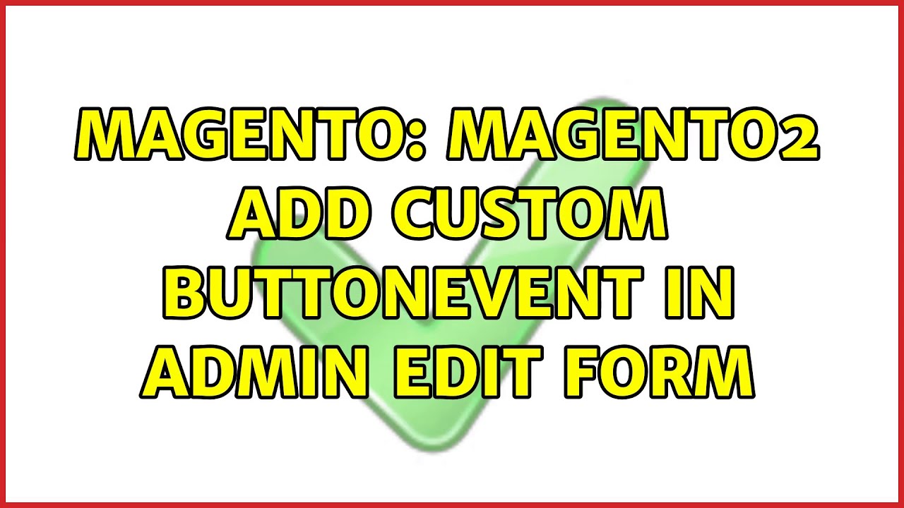 Magento: Magento2 add custom buttonevent in admin edit form (2 Solutions!!)