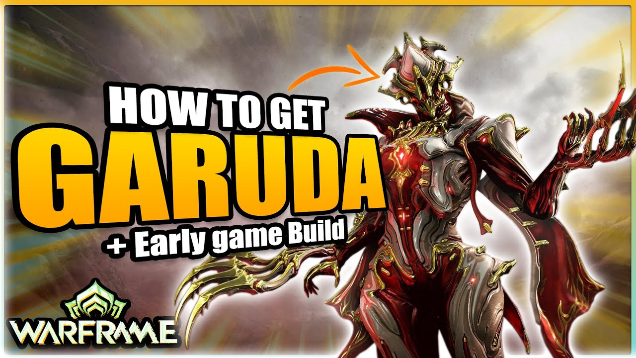 How To Get Garuda In Warframe | Beginners Guide + Build