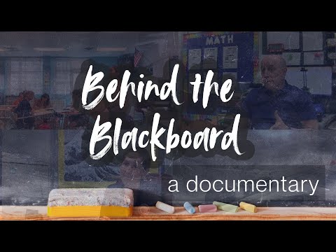 Behind the Blackboard: A Documentary