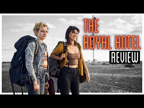 THE ROYAL HOTEL | 2023 INDEPENDENT FILM | SPOILER FREE REVIEW (4K)