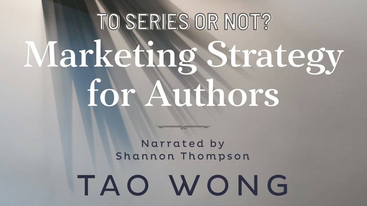 Marketing Strategy for Authors Audiobook | Chapter 17: To series or not?