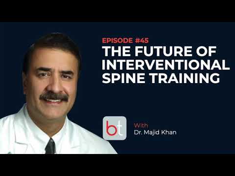The Future of Interventional Spine Training w/ Dr. Majid Khan | BackTable MSK Podcast Ep. 45