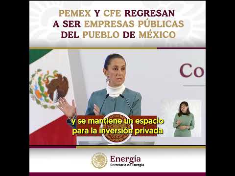PEMEX Y CFE REGRESAN A SER EMPRESAS PÚBLICAS DEL PUEBLO DE MÉXICO ...