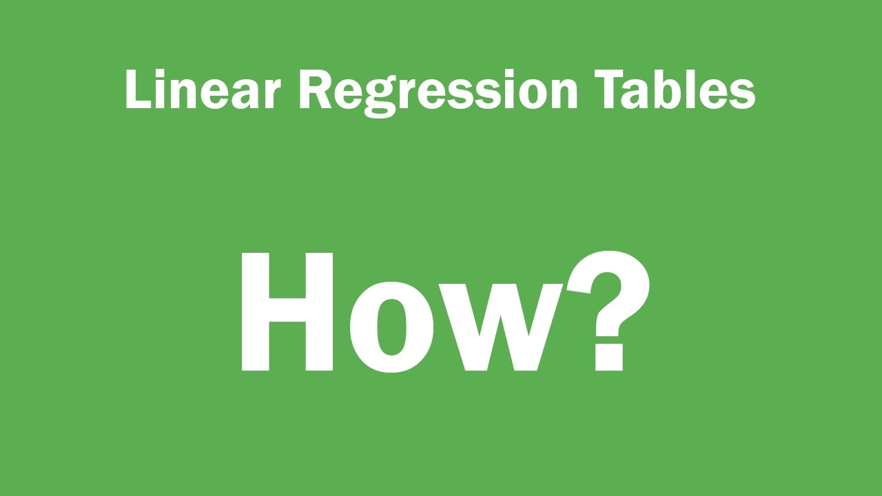 Linear regression tables - How