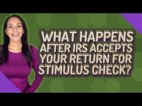 What happens after IRS accepts your return for stimulus check?