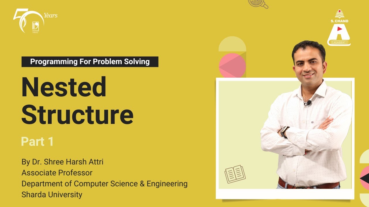 Part 1: Nested Structures Explanation for effective Problem Solving | S Chand Academy