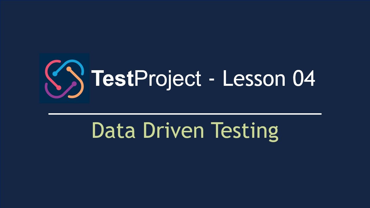 TestProject Automation Tool- Lesson 04 | Data Driven Testing | Data Driven Framework (2022)
