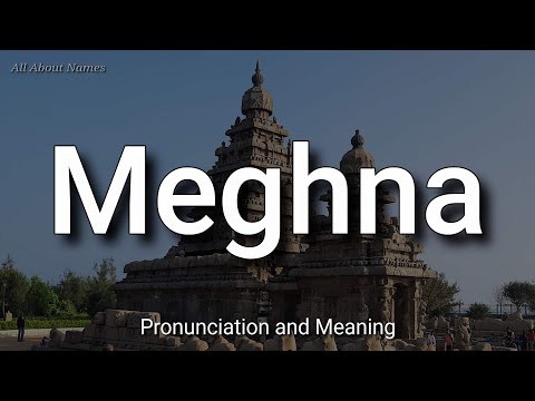 Meghna - Pronunciation and Meaning