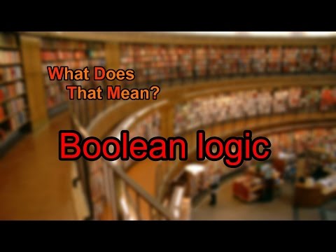 What does Boolean logic mean?