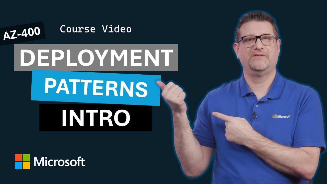 Introduction to deployment patterns | AZ-400 | Episode 18