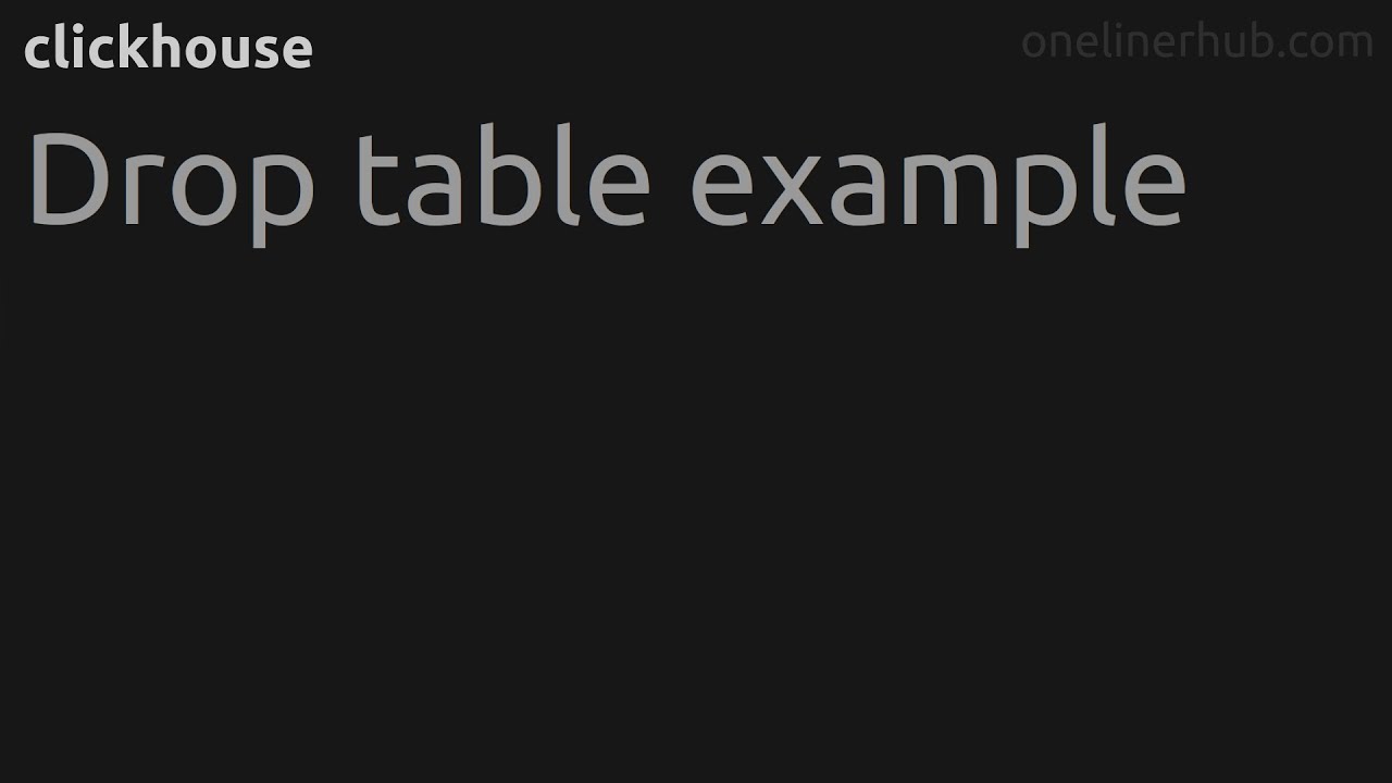 Drop table example #clickhouse