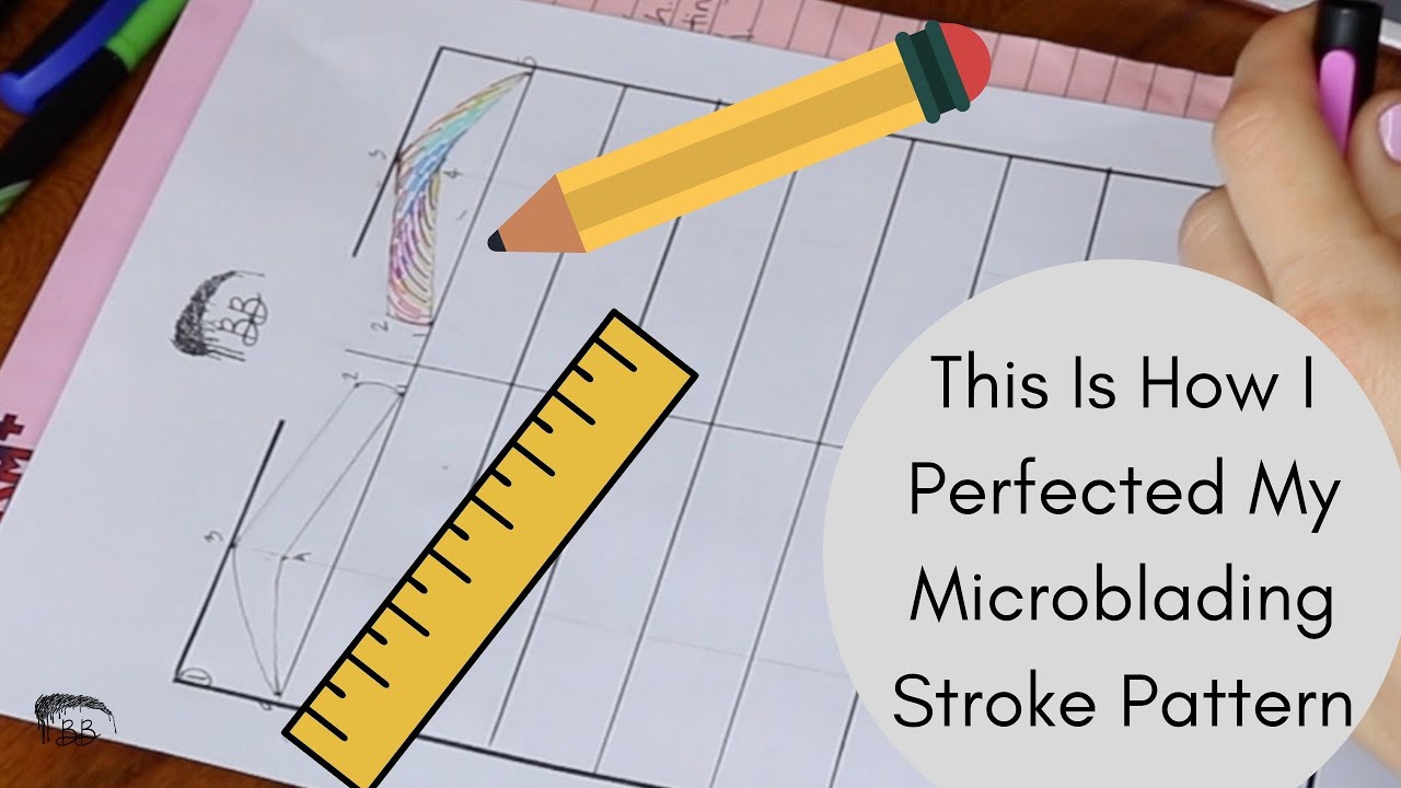 How I Perfected My Microblading Stroke Pattern (Microblading for beginners)