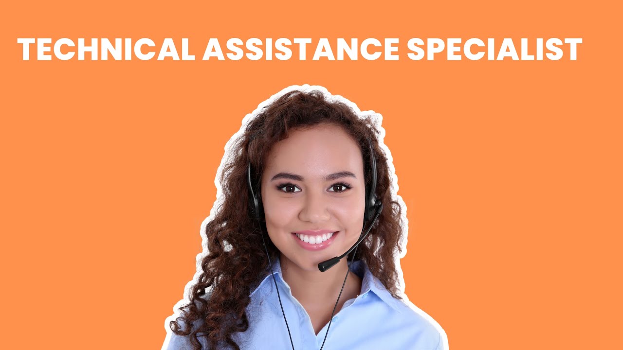 What is the role of a Technical Assistance Specialist ? | Career Guide - Job Description - Skills