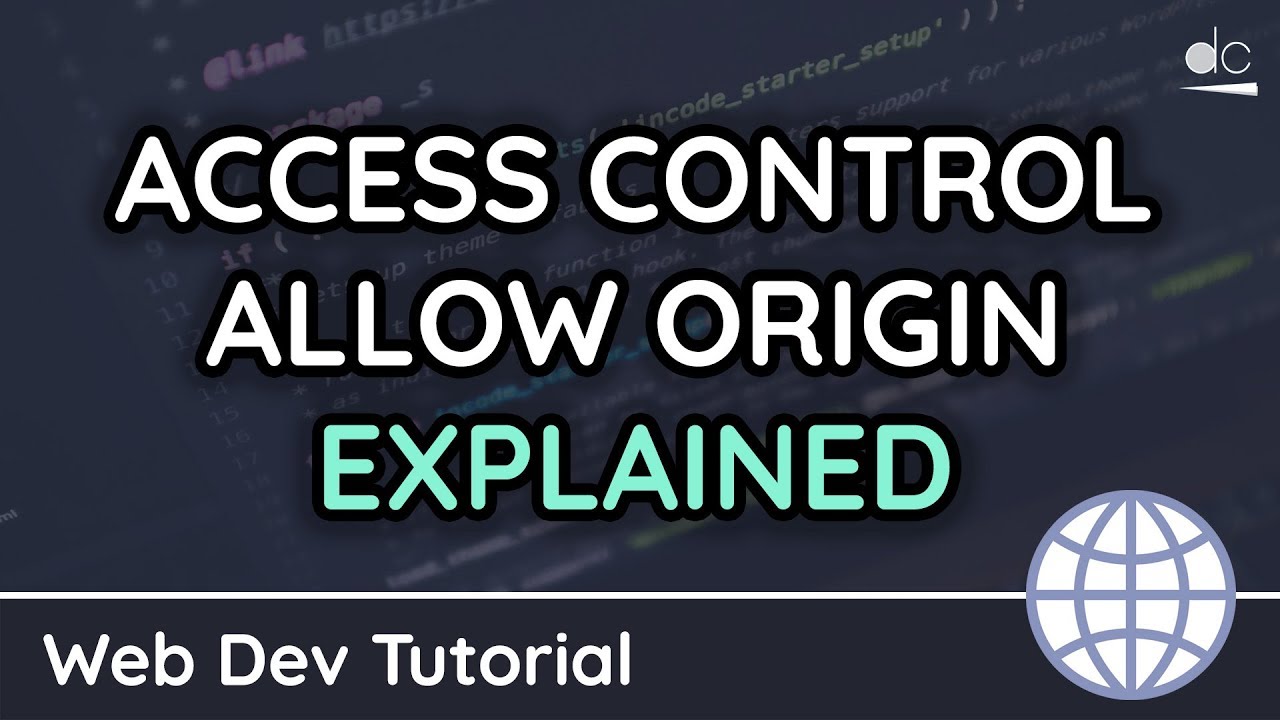 Access-Control-Allow-Origin Response Header Explained (CORS) - HTTP/Web Tutorial