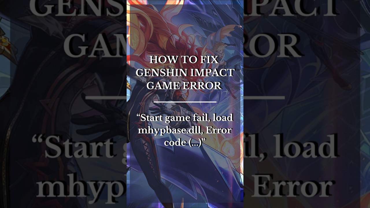 How to fix Genshin Impact Game Error 