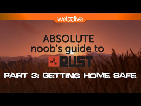 Steam Community :: Video :: Absolute Noob's Guide to Rust: Getting Home ...